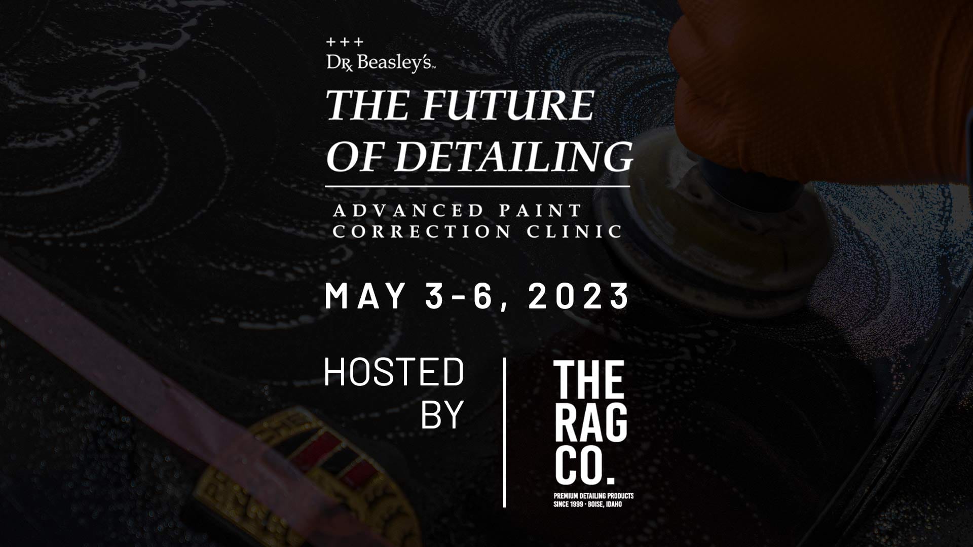 The Rag Company is Hosting Our Next Advanced Paint Correction Clinic ...