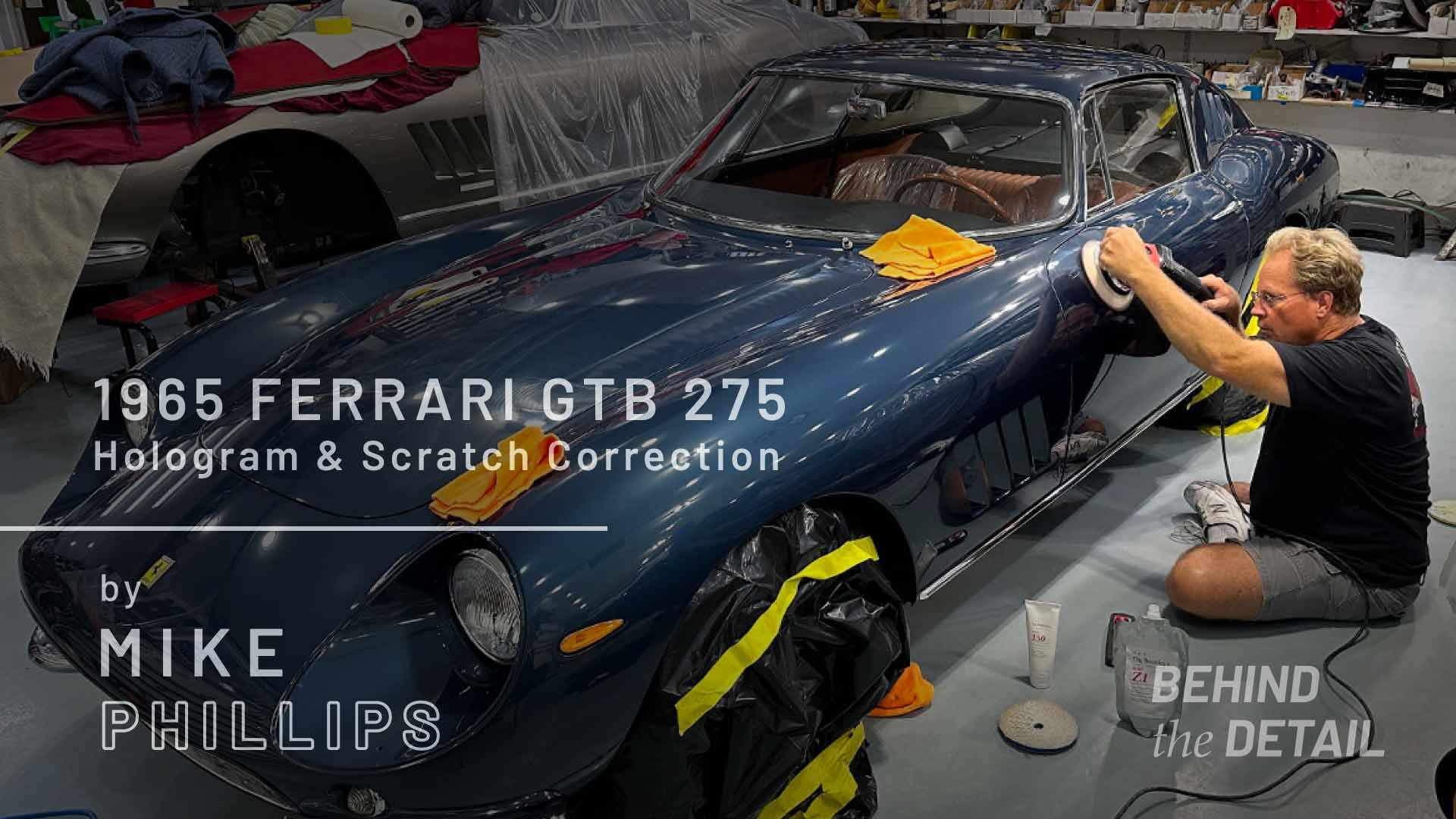 1965 Ferrari GTB 275 — Hologram & Deep Scratch Correction with NSPs by Mike Phillips | Dr. Beasley's