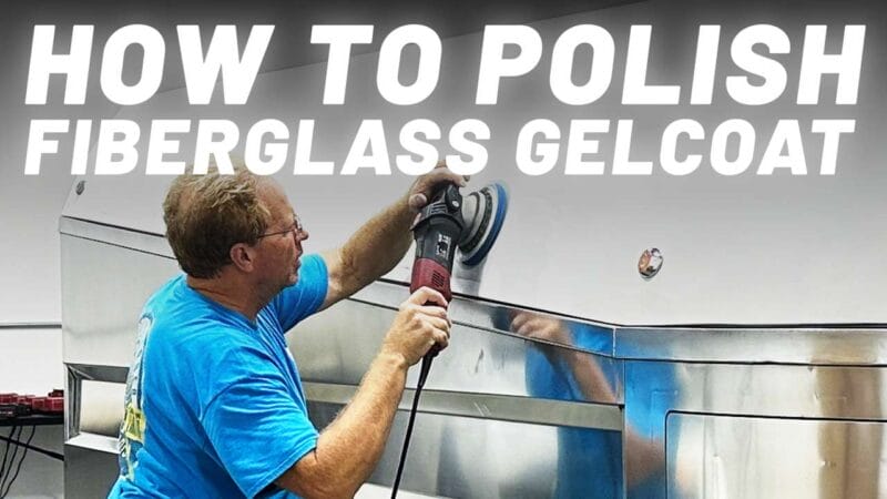 How to Polish Fiberglass Gelcoat